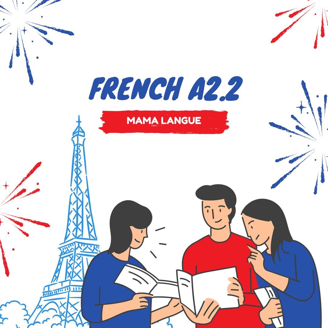 French A2.2 (Group Class) – MAMA LANGUE